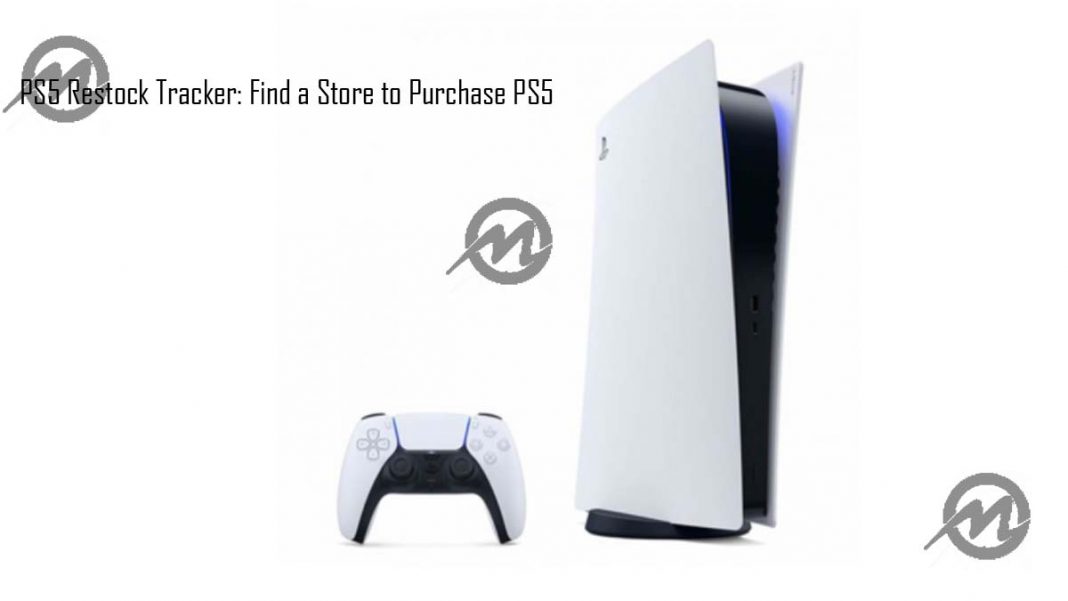 PS5 Restock Tracker: Find a Store to Purchase PS5 - Mstwotoes